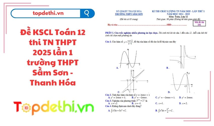 Đề KSCL Toán 12 thi TN THPT 2025 lần 1 trường THPT Sầm Sơn - Thanh Hóa - Top Đề Thi